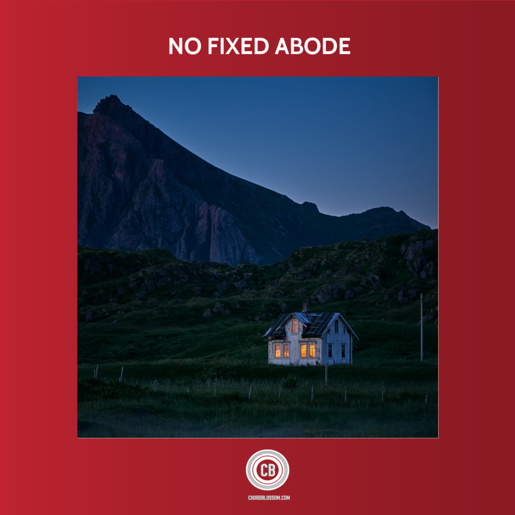 No Fixed Abode #2 - Chordblossom